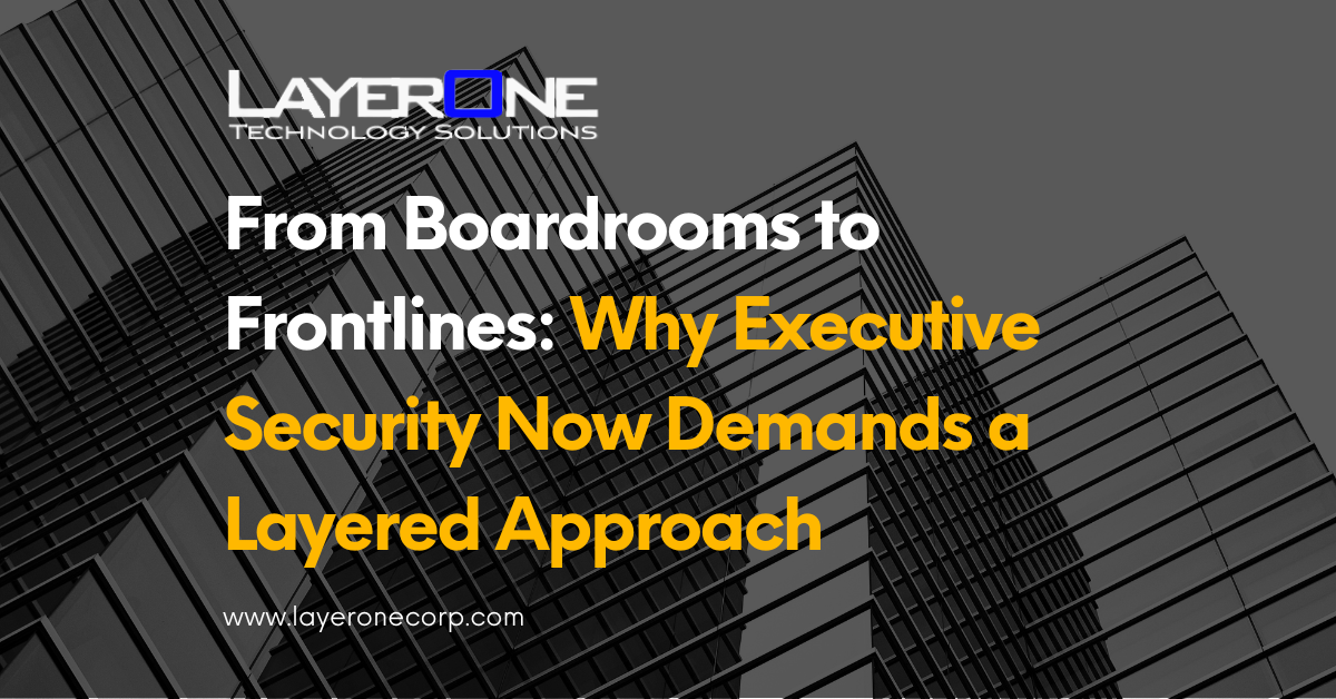 From Boardrooms to Frontlines: Why Executive Security Now Demands a ...